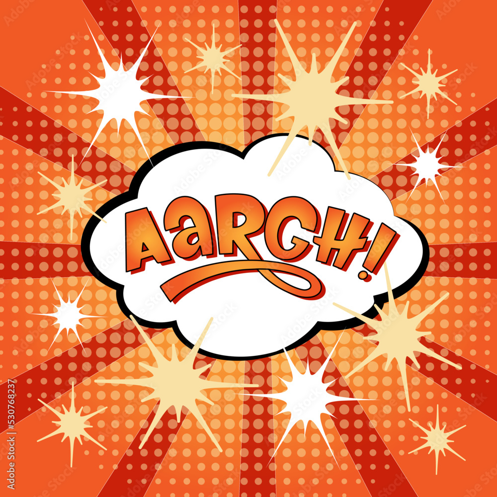 Comic lettering aargh! Vector bright cartoon illustration in retro pop ...