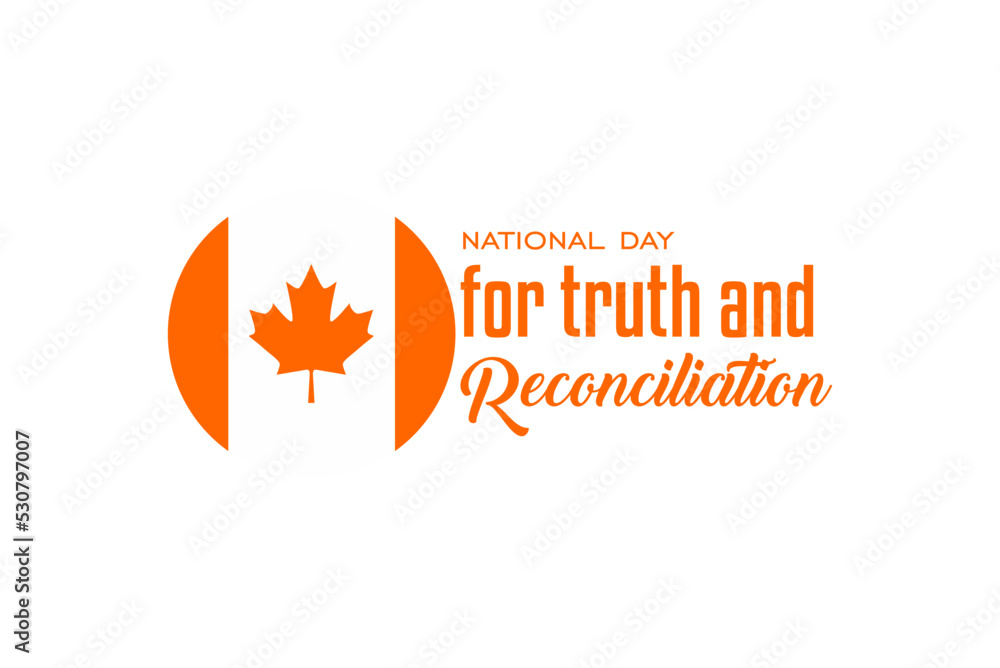 National Day for Truth and Reconciliation. every child matters. Holiday ...