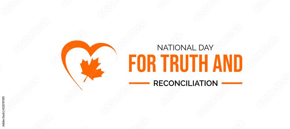 National Day for Truth and Reconciliation. every child matters. Holiday ...