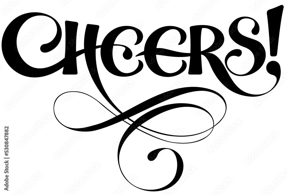 Cheers - custom calligraphy text Stock Vector | Adobe Stock