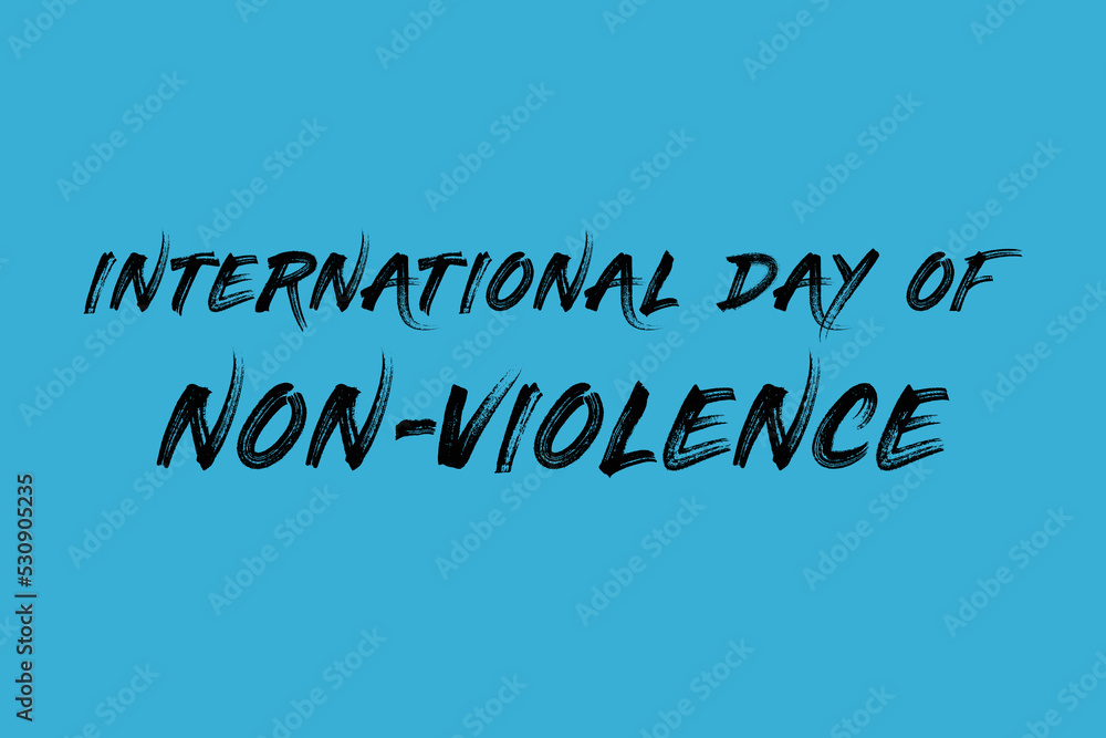 International day of non-violence text with blue background for non ...
