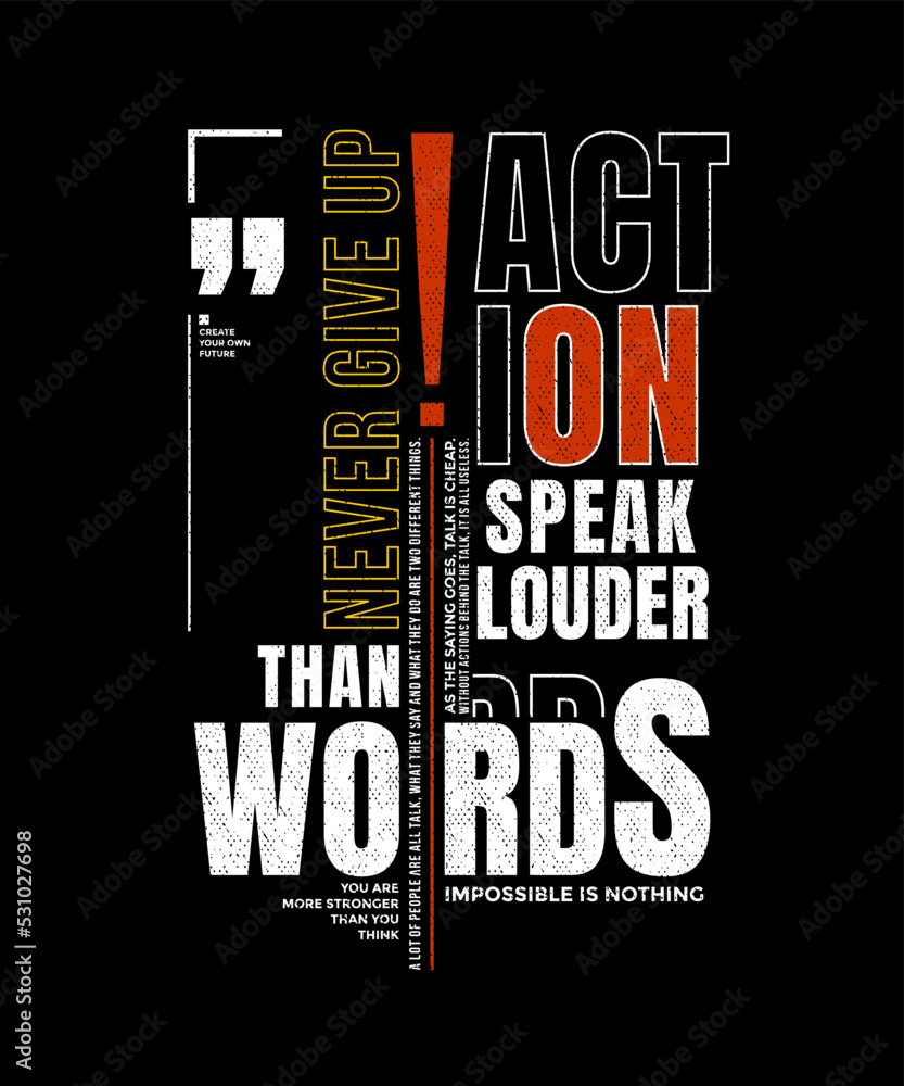 Action speak louder than words, modern and stylish motivational quotes ...