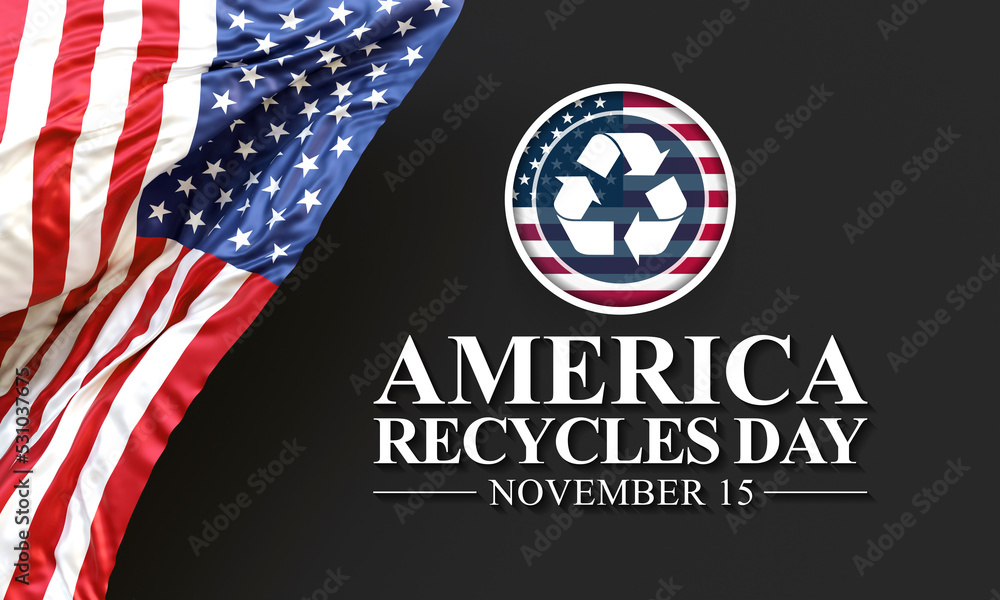 America Recycles day is observed every year on November 15, recognizes ...