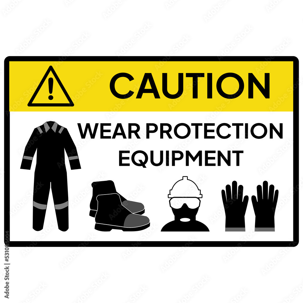 Warning sign or label for industrial. Caution for wear protective ...