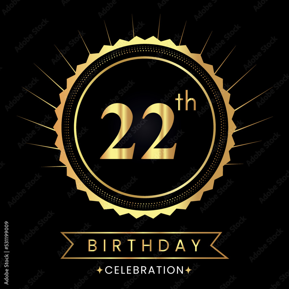 Happy 22th birthday with gold badges isolated on black background ...
