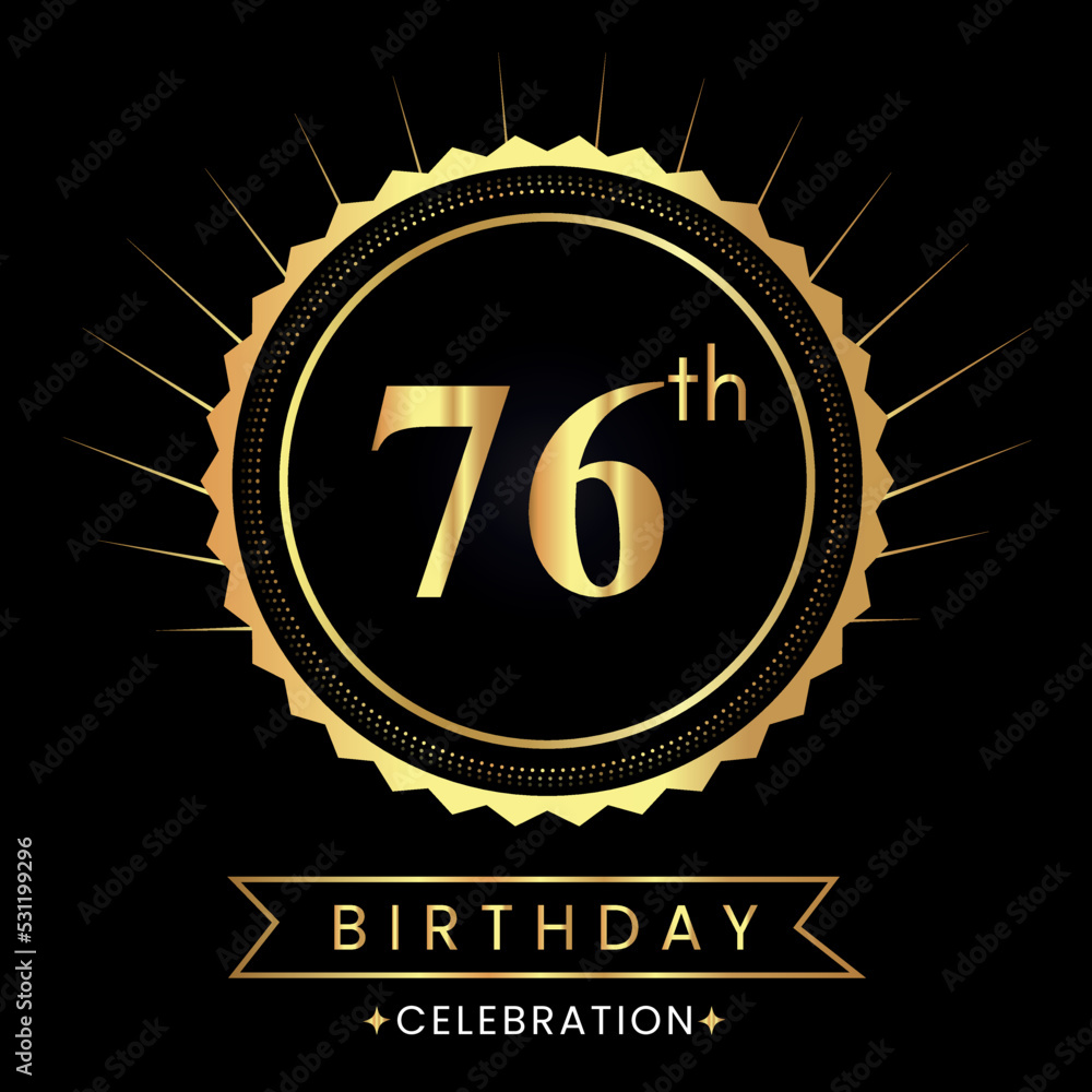 Happy 76th birthday with gold badges isolated on black background ...