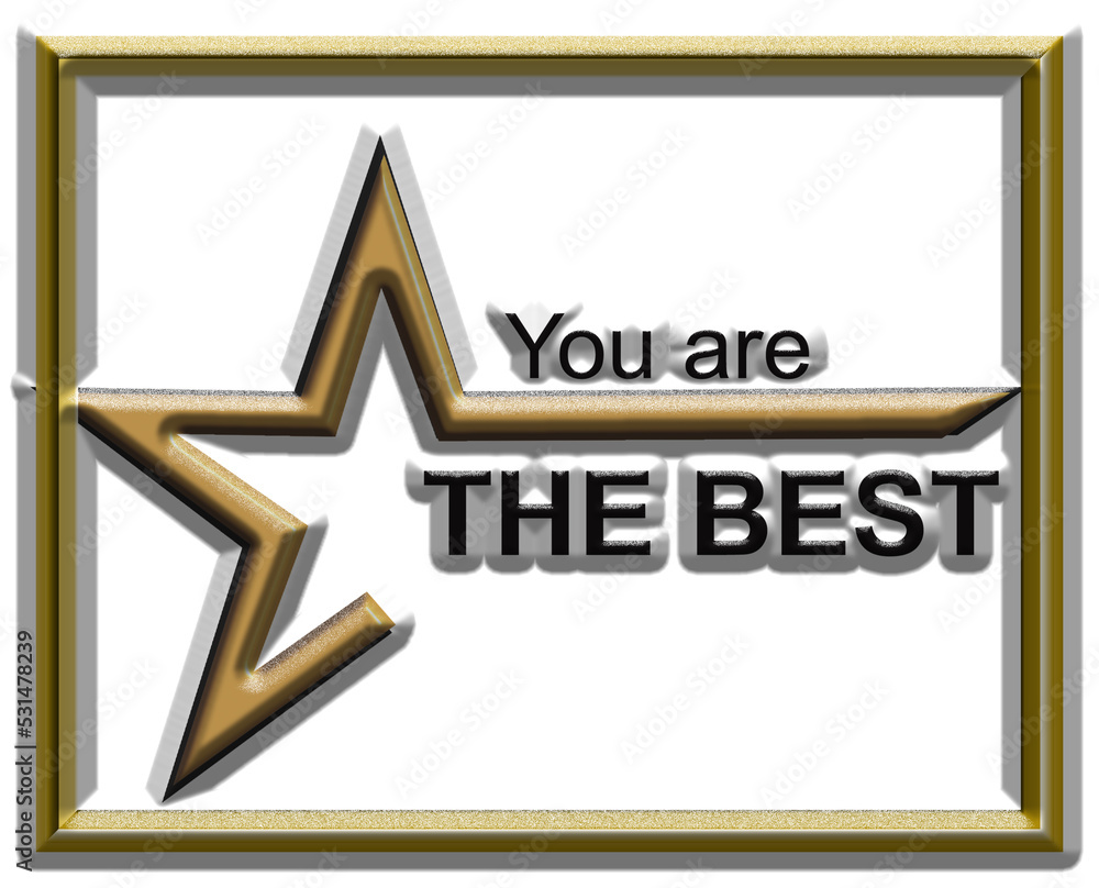 inscription You are the best in embossed 3 d design for motivation ...
