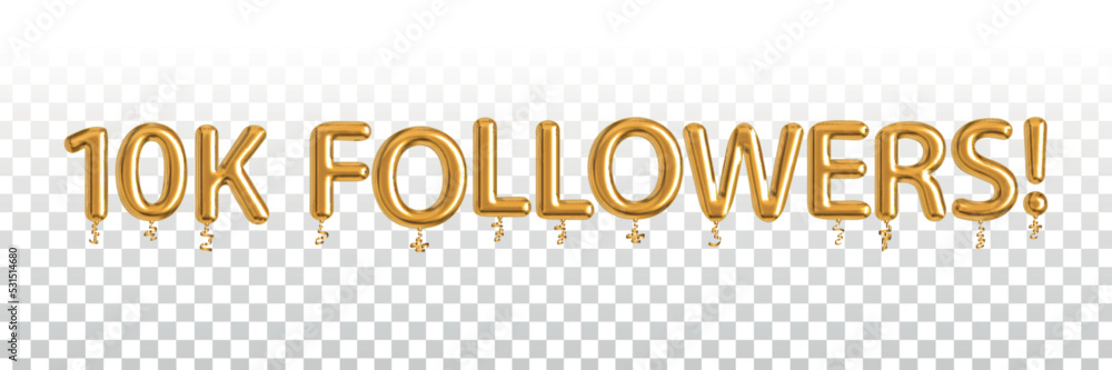 Vector realistic isolated golden balloon text of 10k Followers on the ...