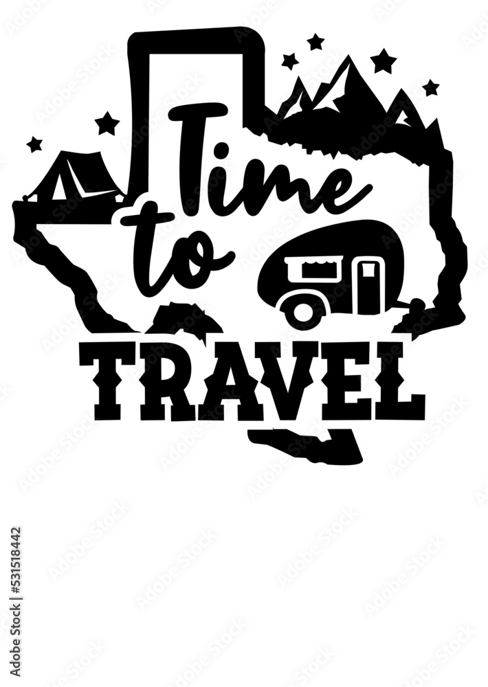Time to travel svg sign .Texas state USA map clipart. Travel tent print ...