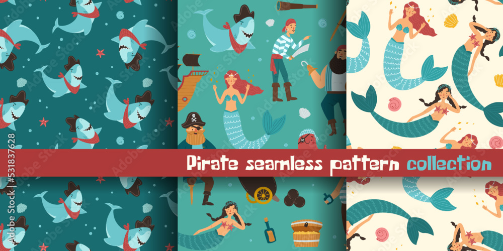 Set of seamless patterns with pirates, shark and mermaid. Brave pirates ...