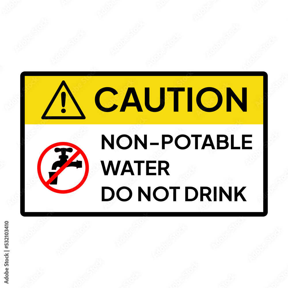 Warning sign or label for industrial. Caution or notice for no potable ...