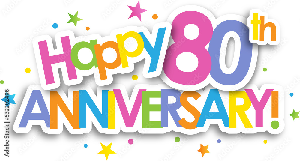 Colorful HAPPY 80th ANNIVERSARY banner with stars on transparent ...