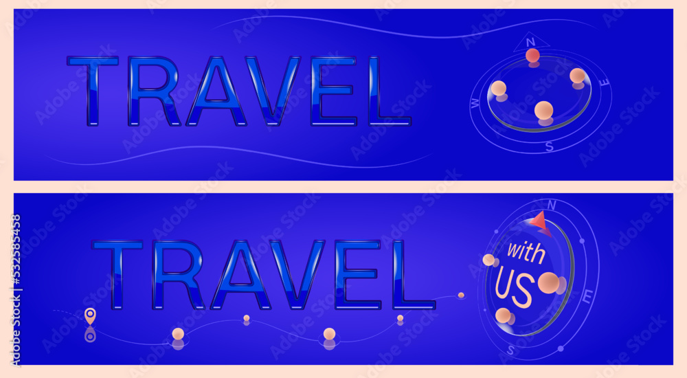 Two banners, travel, 3D letters, compass, location, path, glass effect ...