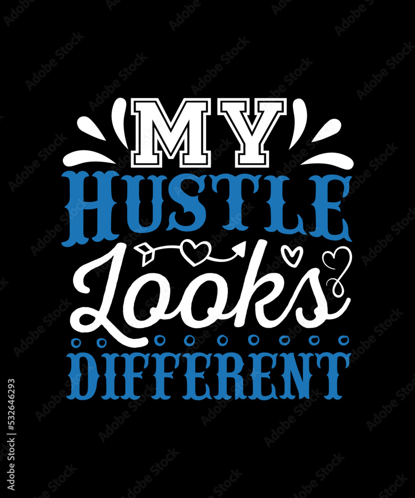 My Hustle looks different SVG, Hustle, Hustle design, Hustle svg ...