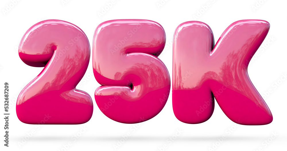 25k 3d isolated on white background. 25k followers, like, subscriber ...