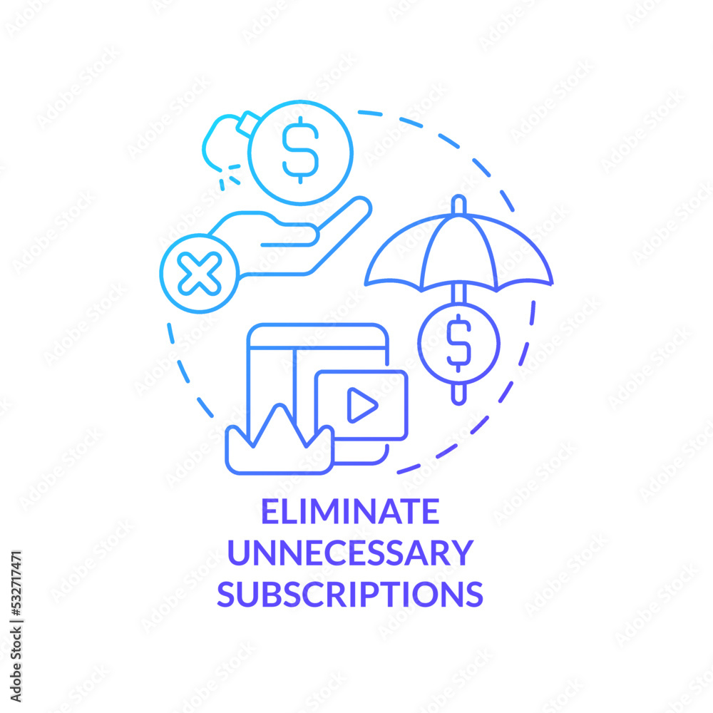 Eliminate unnecessary subscriptions blue gradient concept icon ...