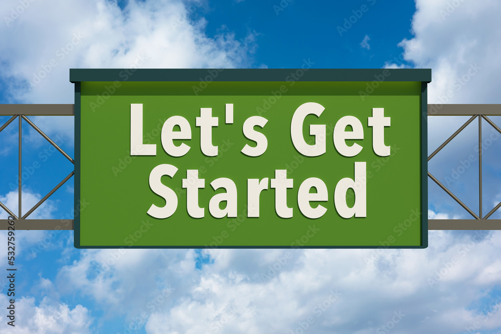 Ilustrace „Let's get started, road sign. Highway board with blue sky and clouds. Text, let's get ...