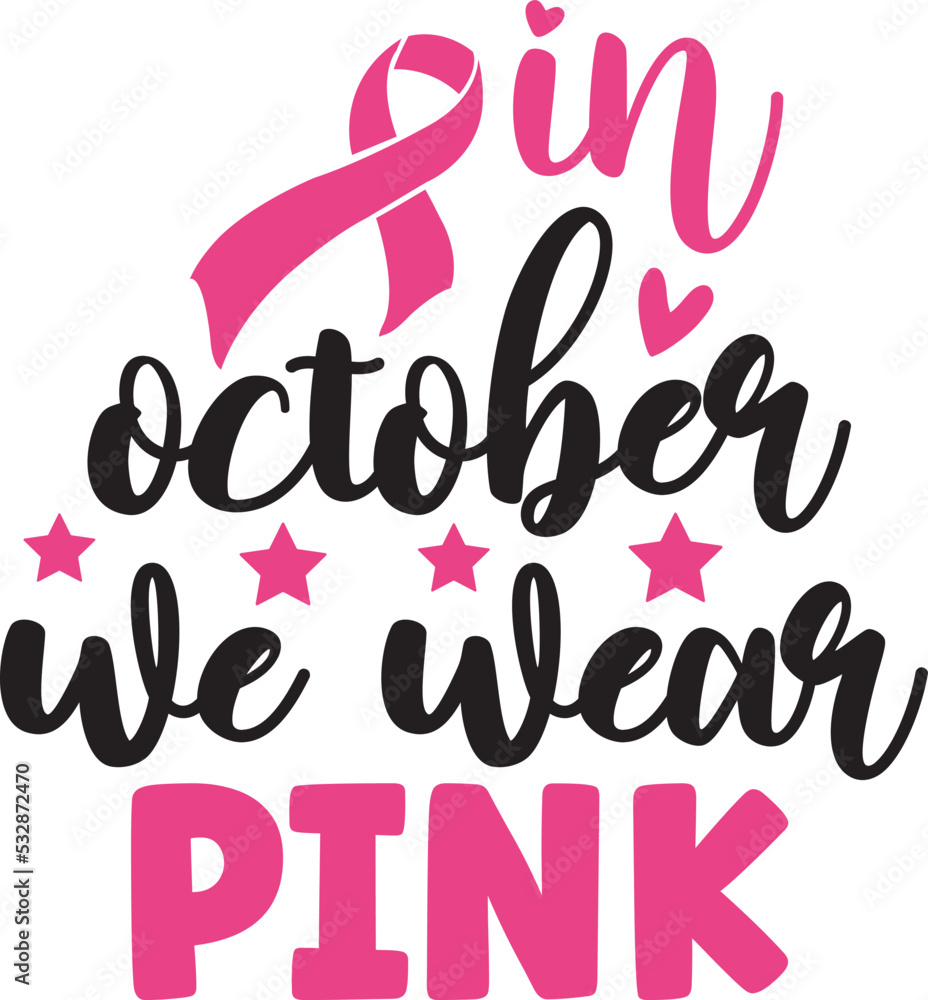 In October we wear pink svg,In October we wear pink, breast cancer svg ...