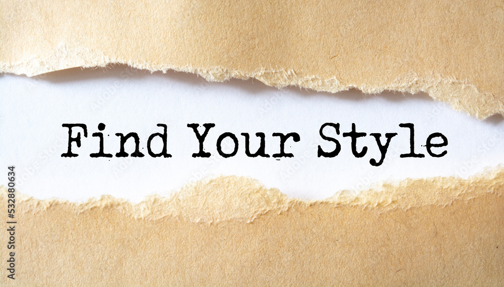 Word Find Your Style on torn paper. Concept Image. Stock Photo | Adobe ...