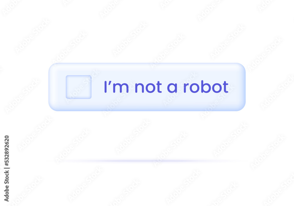 3D I am not a robot on white background. Verification people. Digital ...