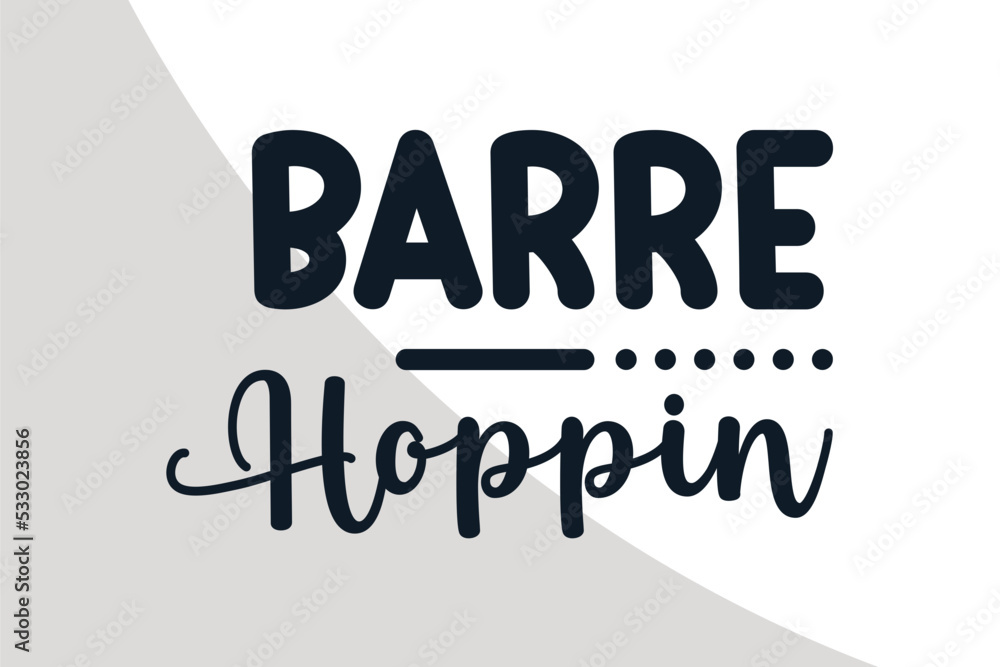 Barre svg, Barre Clipart, Barre Typography, Barre t-shirt Design, Barre ...