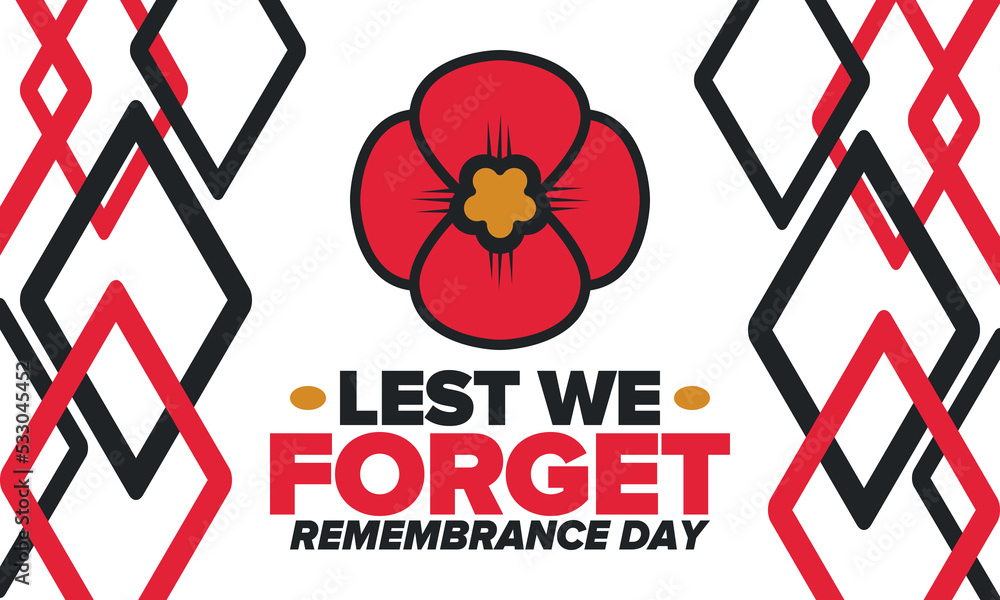 Remembrance Day. Lest we Forget. Remembrance poppy. Poppy day. Memorial ...