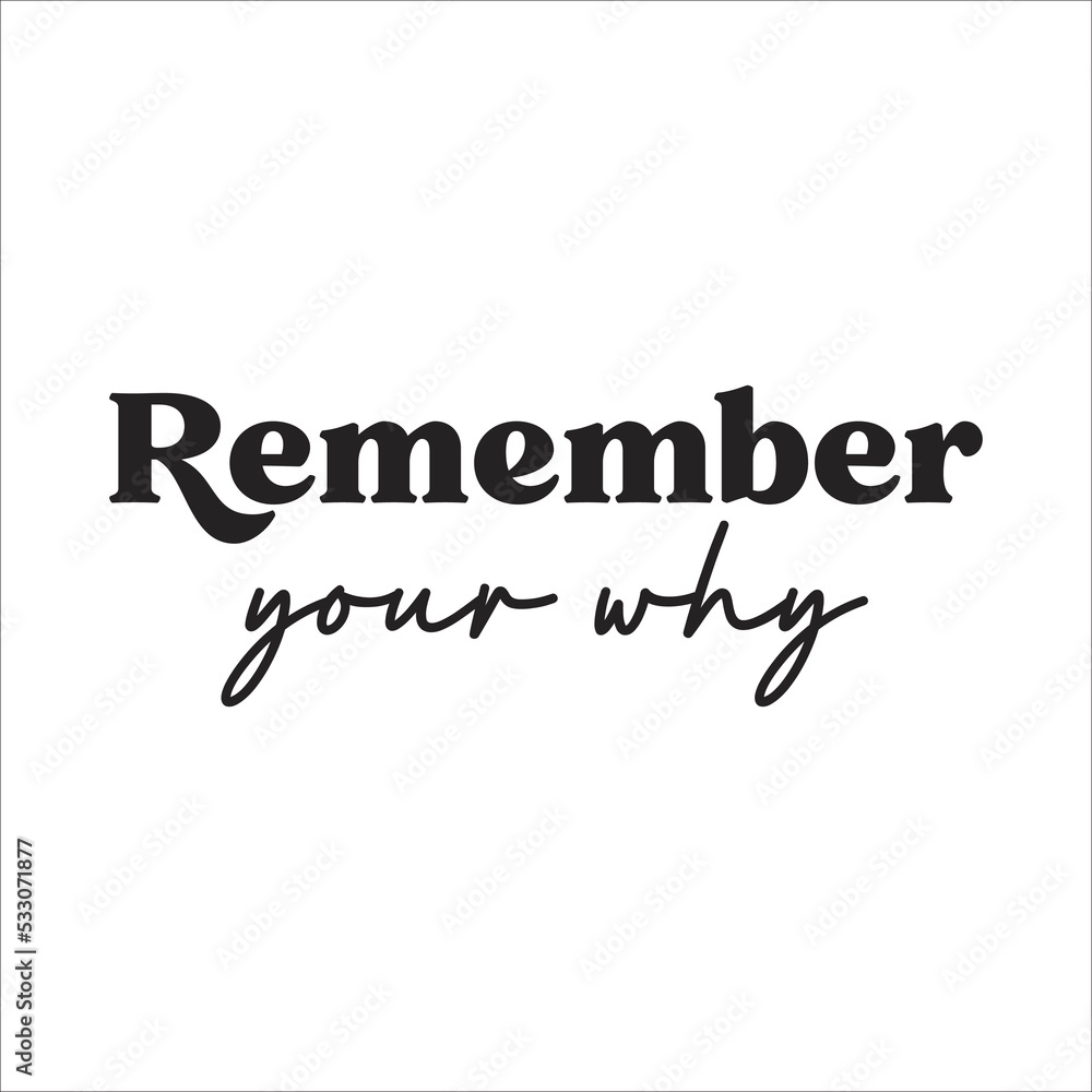 remember your why eps design Stock Vector | Adobe Stock