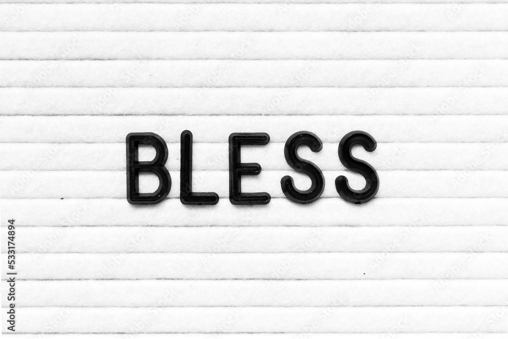 Black color letter in word bless on white felt board background Stock ...