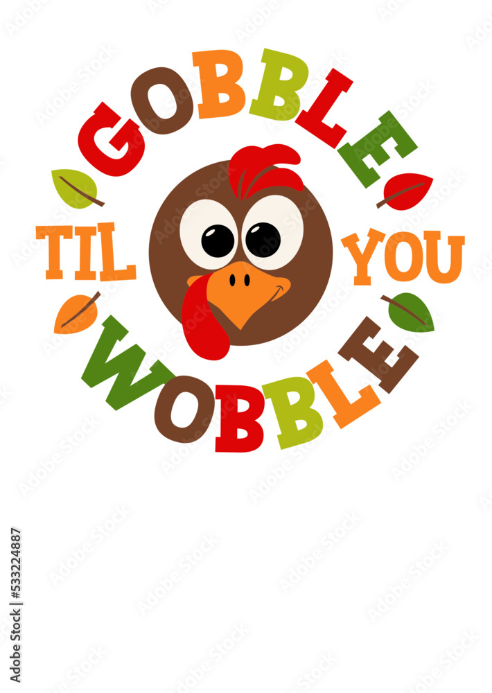 Gobble Til You Wobble Svg Sign Thanksgiving Decor Turkey Face Clip