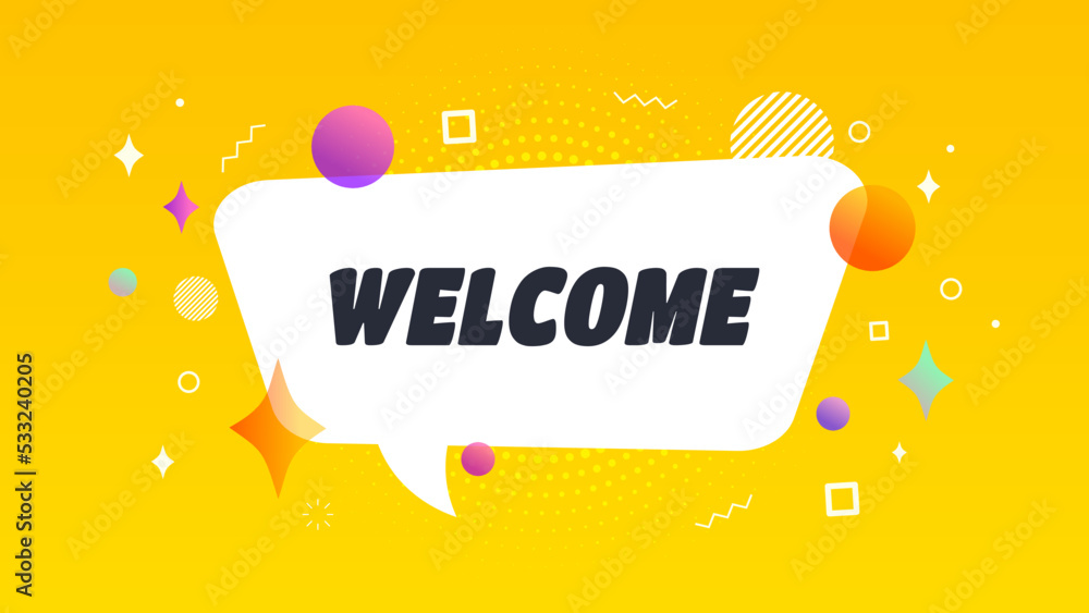 Welcome speech bubble. Vector banner, poster with welcome text ...