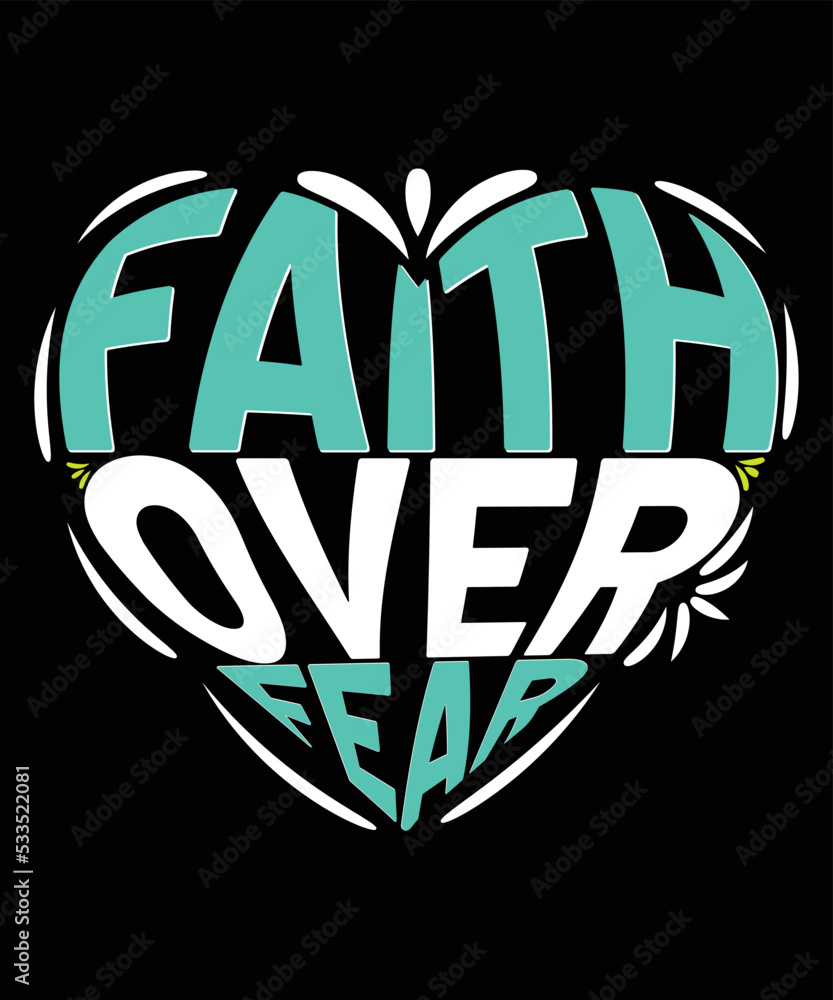 Faith over fear print templete Stock Vector | Adobe Stock