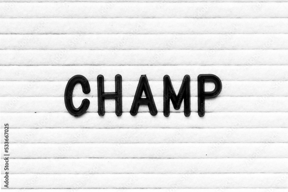 Black color letter in word champ on white felt board background Stock ...