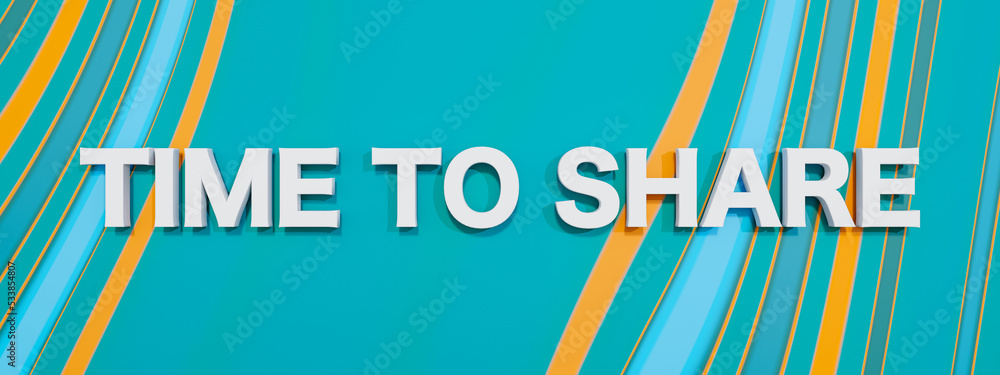 Time to share. Togetherness, meeting and leisure activity sign. Text in ...