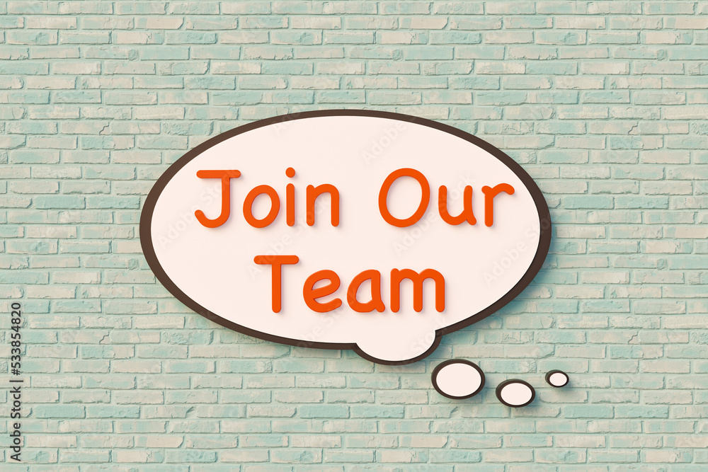 Join our team - Cartoon speech bubble. Orange letters against a ...