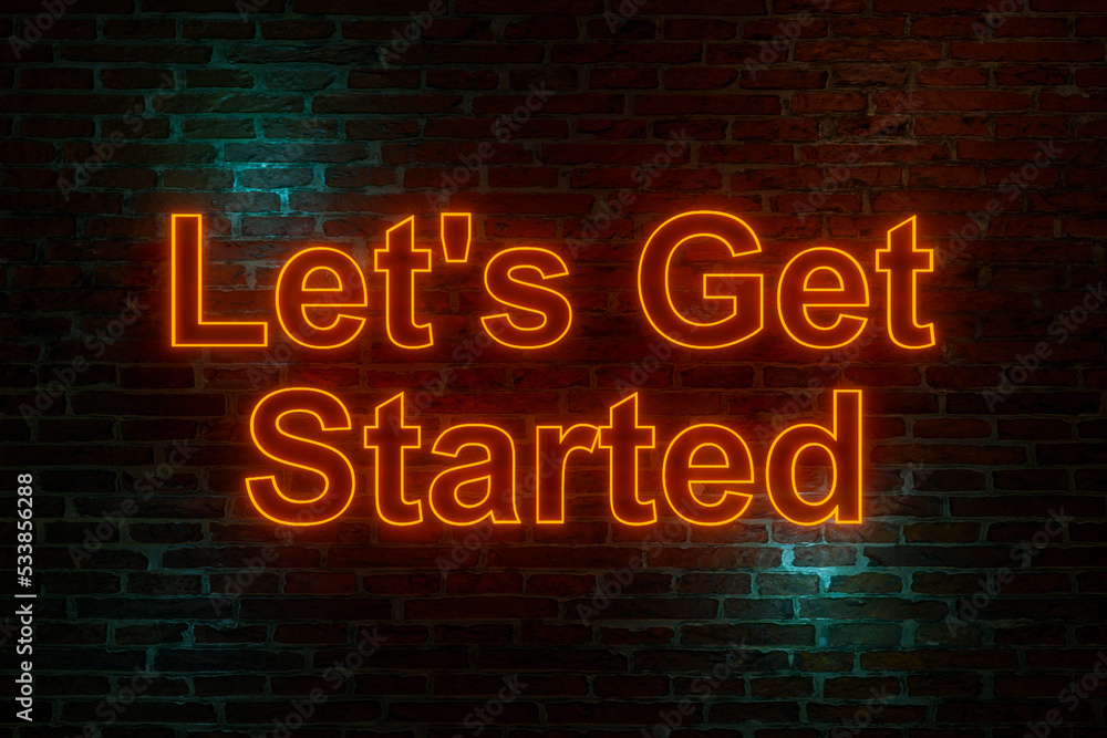 Let's get started, neon sign. Brick wall at night with the text Let's get started, neon sign. Brick wall at night with the text