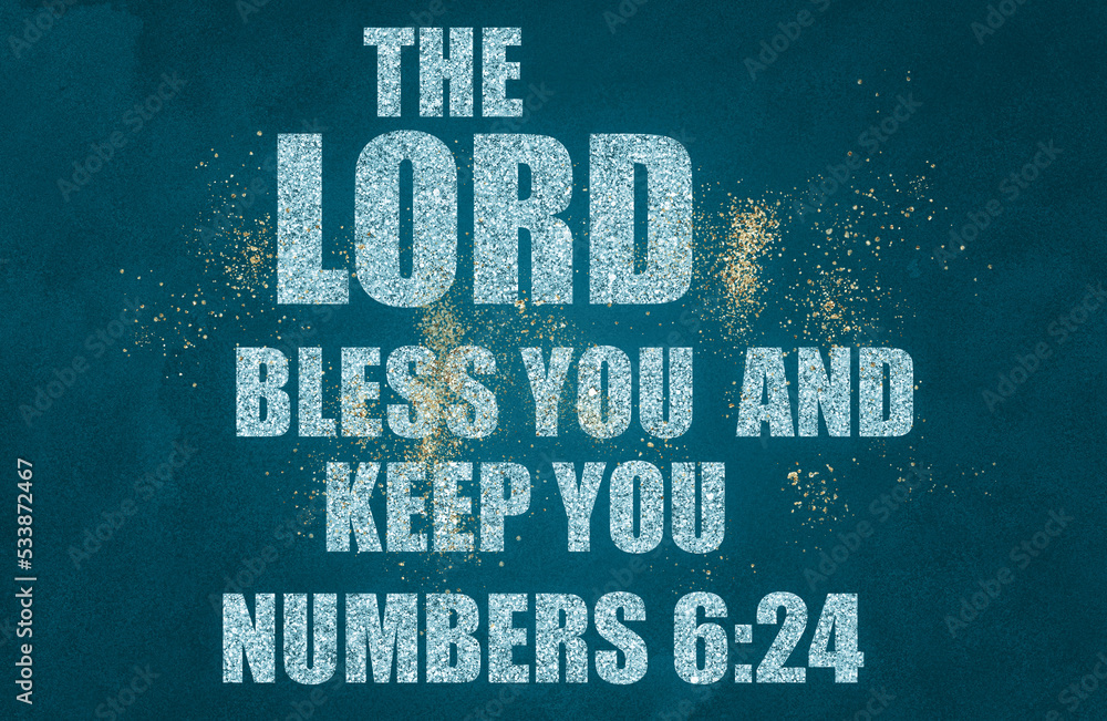 English Bible verses " The Lord bless you and Keep you Numbers 6;24 ...