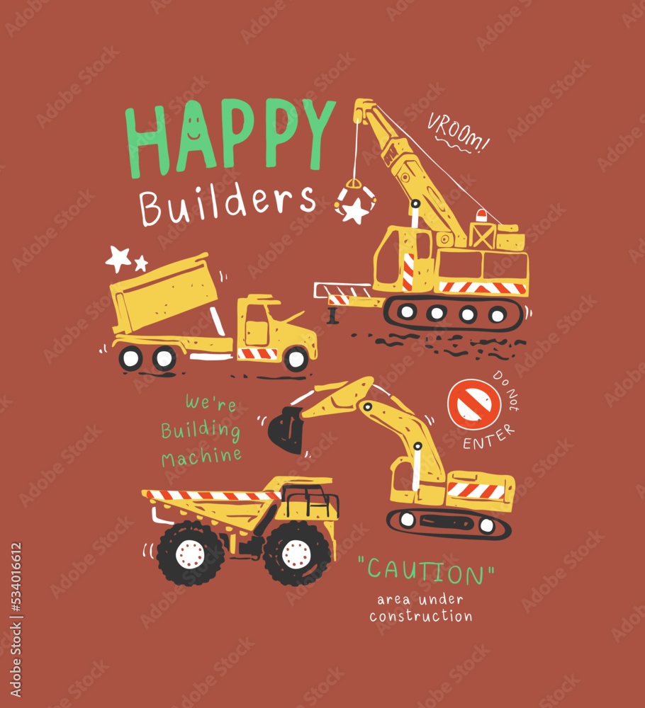 happy builders slogan with cartoon construction vehicles vector ...