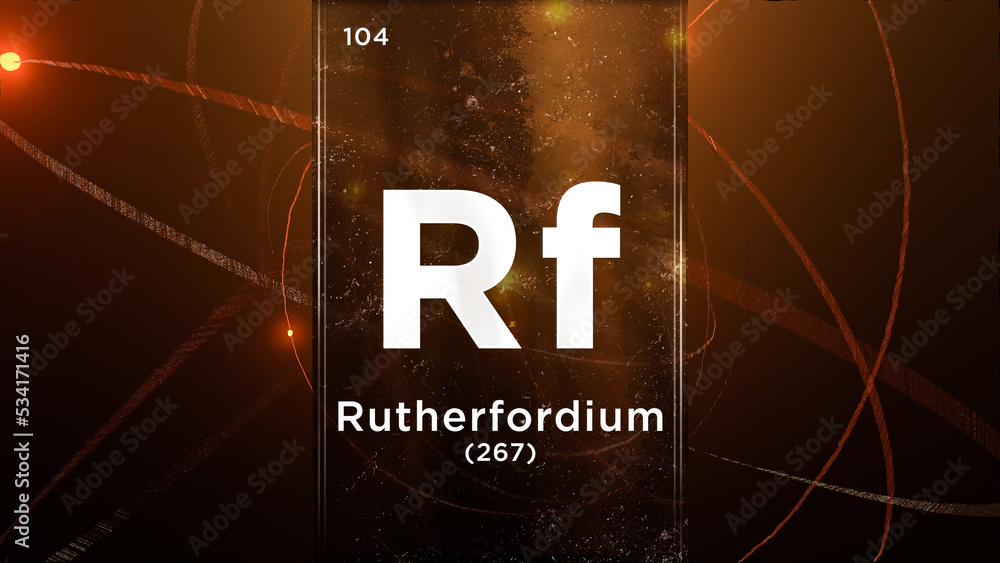Rutherfordium (Rf) symbol chemical element of the periodic table, 3D ...