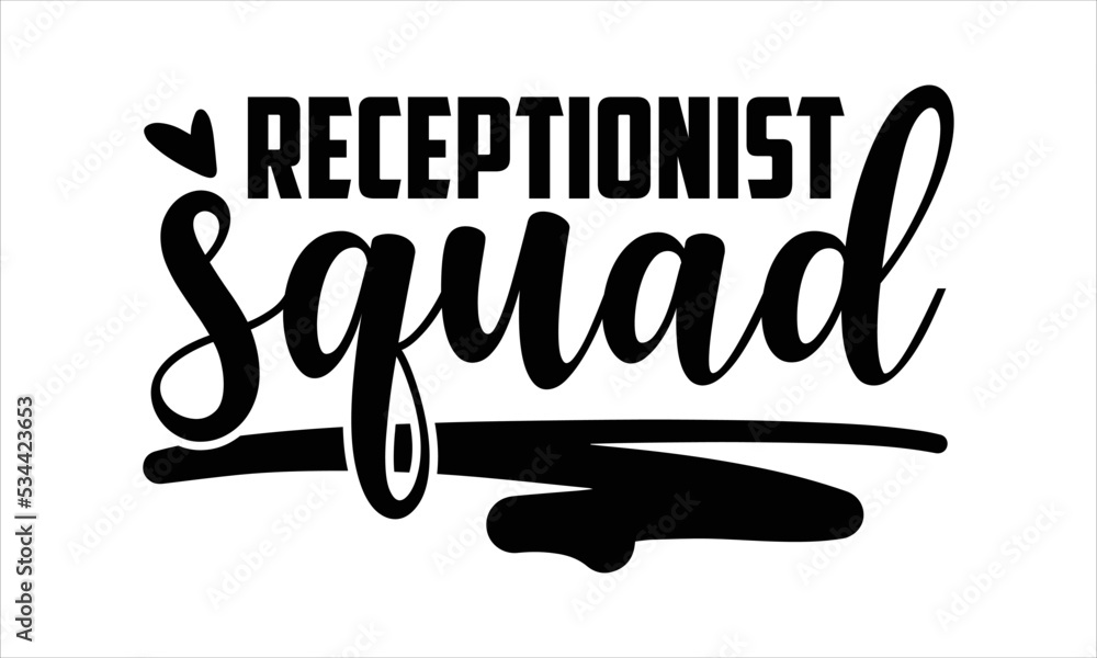 Receptionist Squad - Receptionist T shirt Design, Hand lettering ...