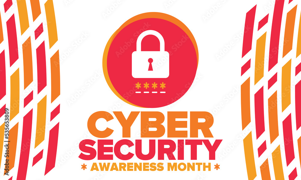 Cyber Security Awareness Month. Celebrated annual in October to raise ...