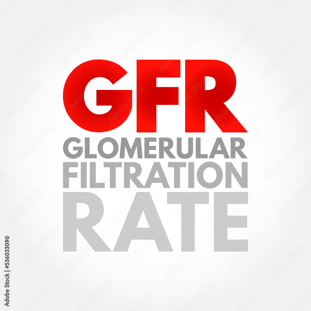 GFR Glomerular Filtration Rate - blood test that checks how well your ...