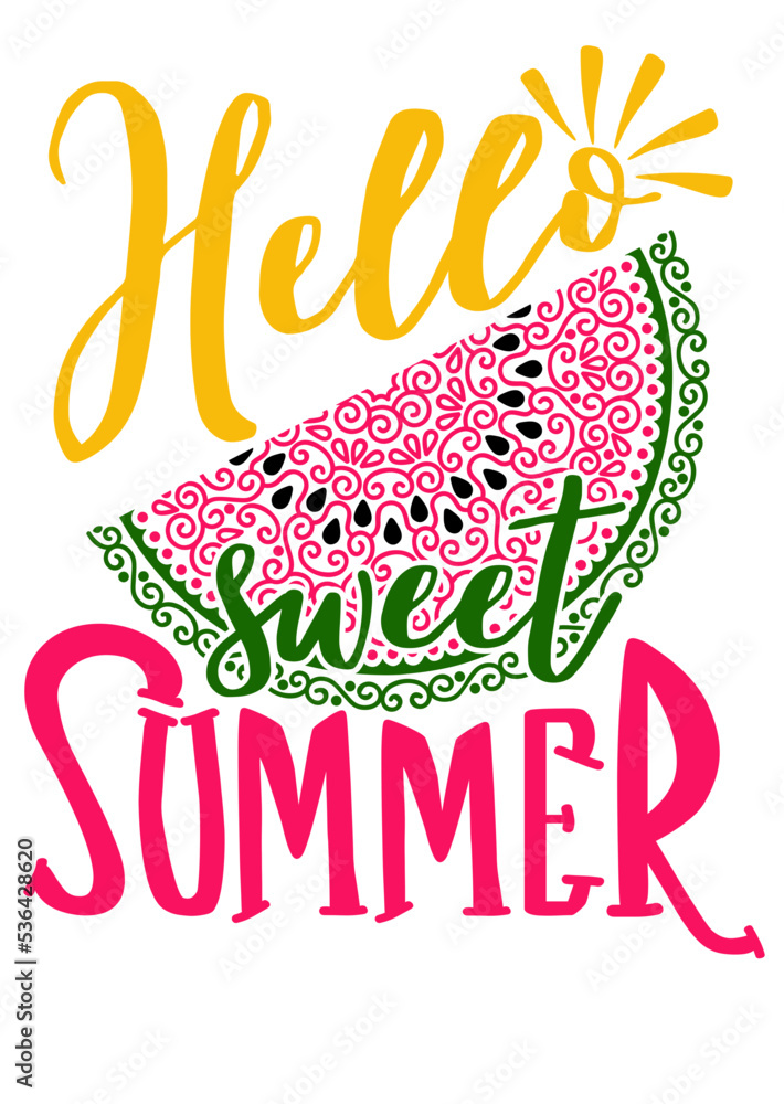 Hello sweet summer. Inspirational quote. Summer print. Watermelon ...