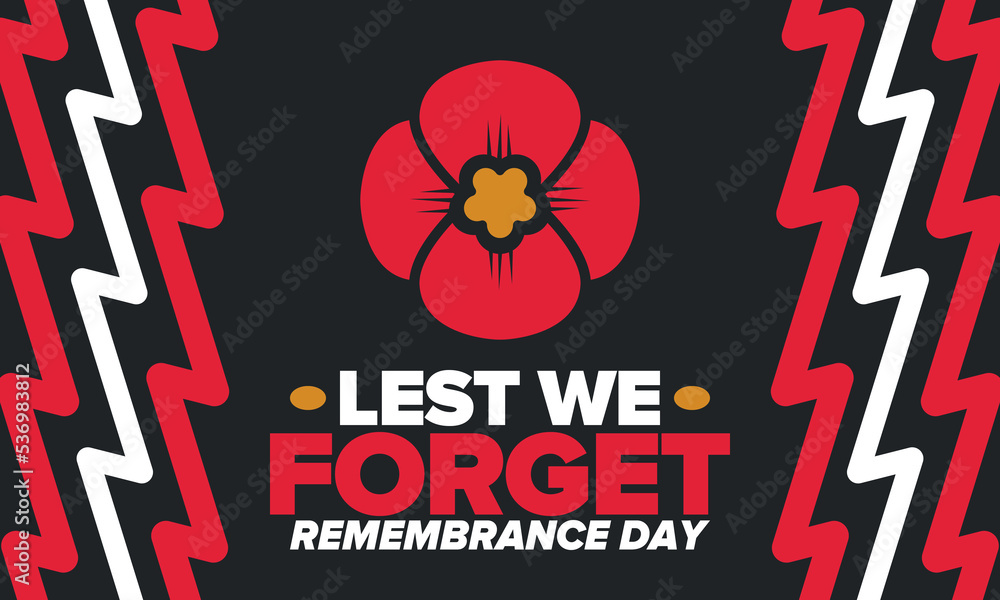 Remembrance Day. Lest we Forget. Remembrance poppy. Poppy day. Memorial ...