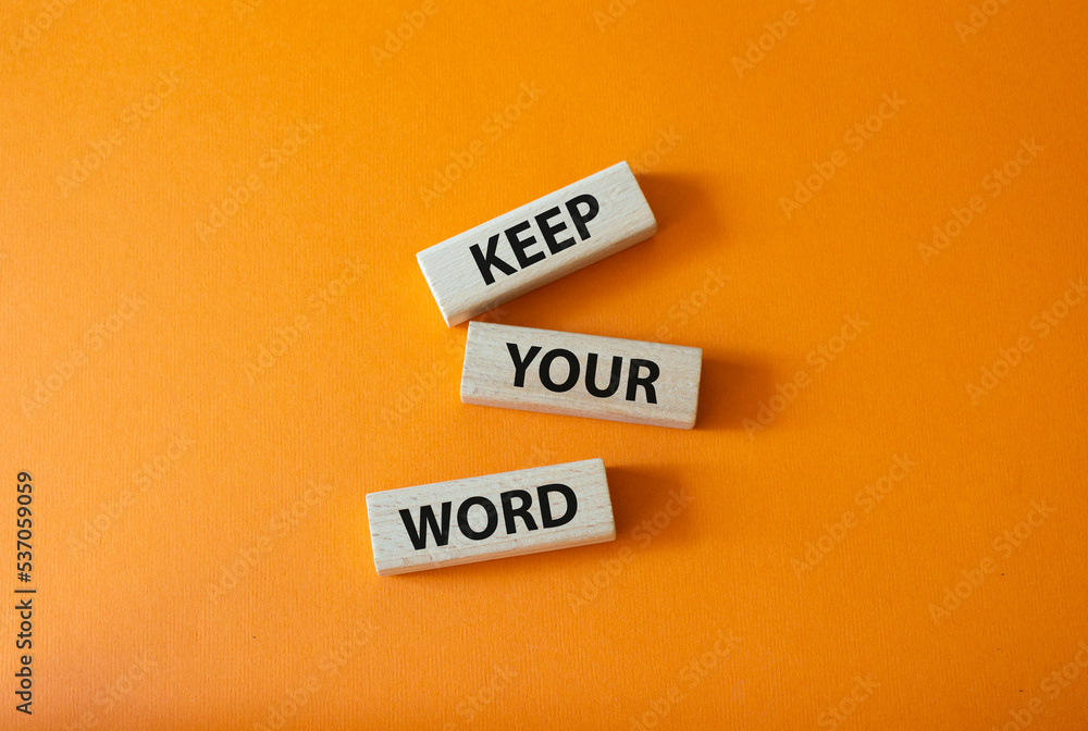 Keep your word symbol. Wooden blocks with words Keep your word ...