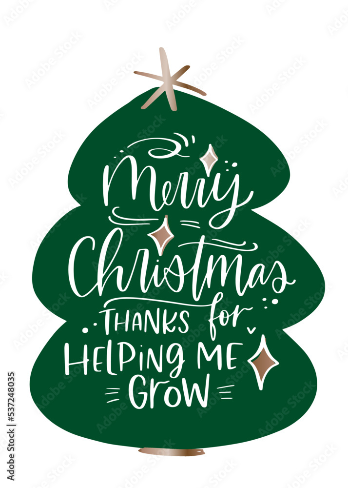 Merry Christmas teacher appreciation card. Thanks for helping me grow ...