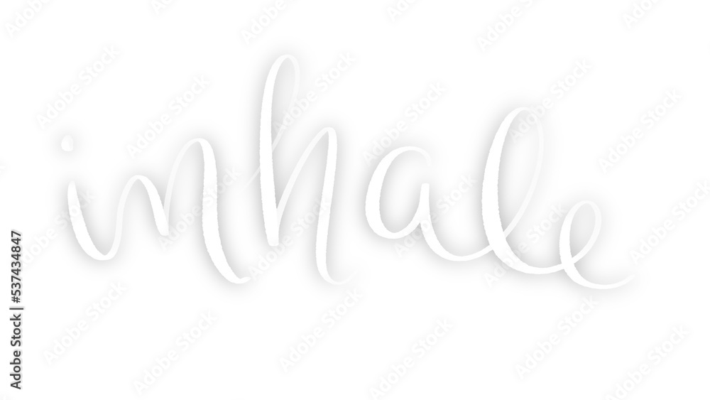 INHALE white brush lettering with drop shadow on transparent background ...