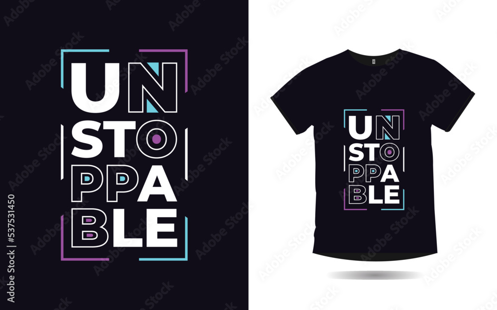 unstoppable inspirational quotes typography poster and t shirt design ...