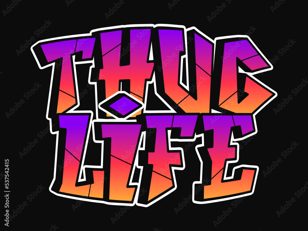 Thug life word graffiti style letters. Vector hand drawn doodle cartoon ...