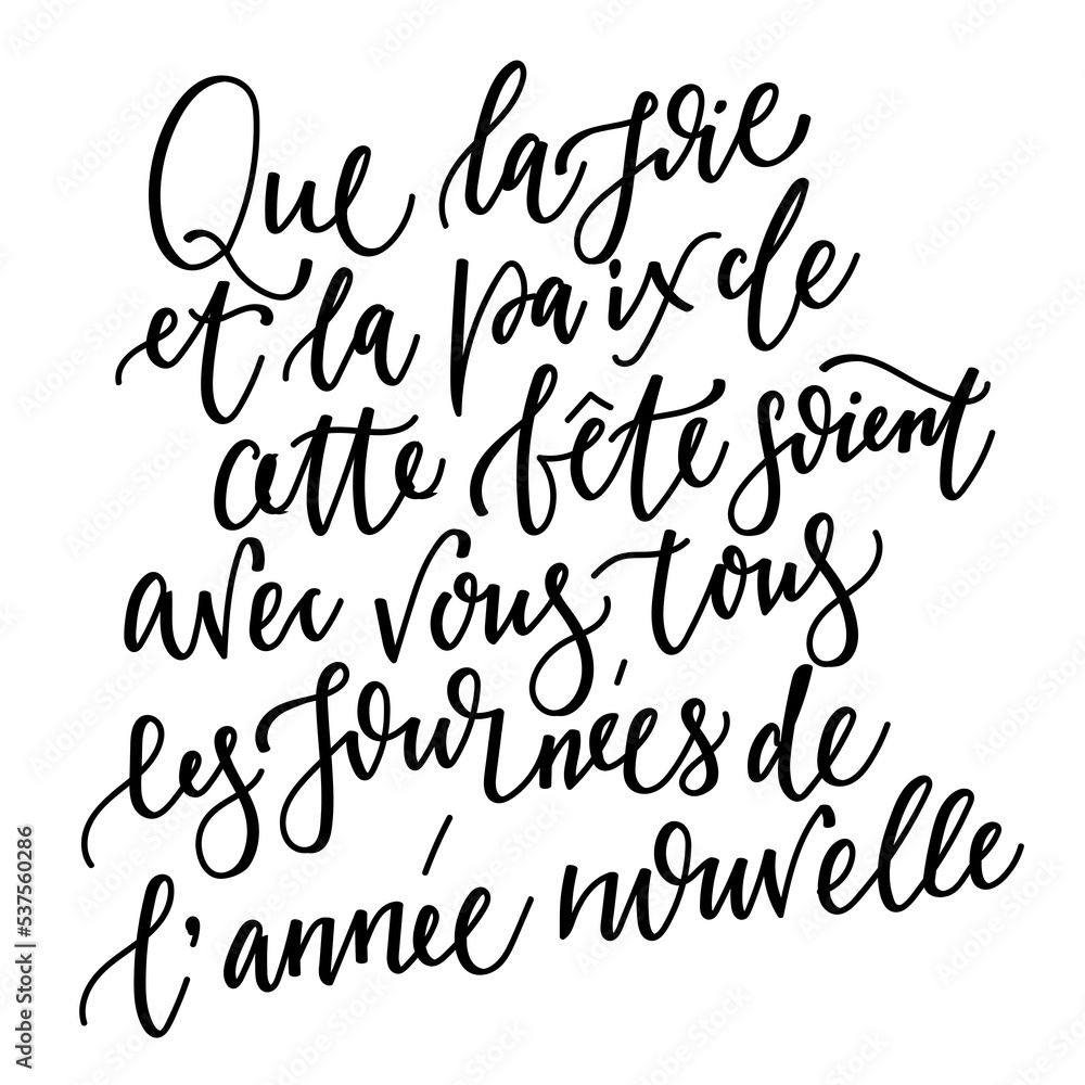 Hand drawn french lettering "que la joil et la paix de atte fete soient ...