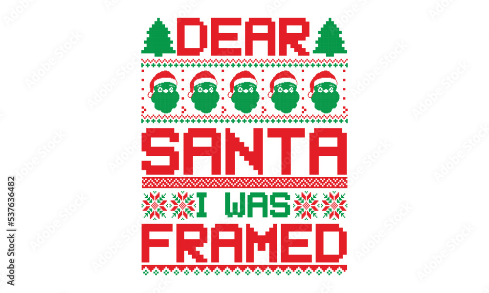 Dear santa I was framed - ugly christmas sweater t shirt Design and svg ...